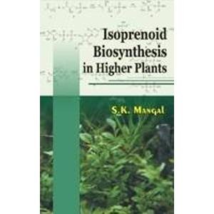 Isoprenoid Biosynthesis in Higher Plants : Mangal, S K ed: Amazon.in: Books