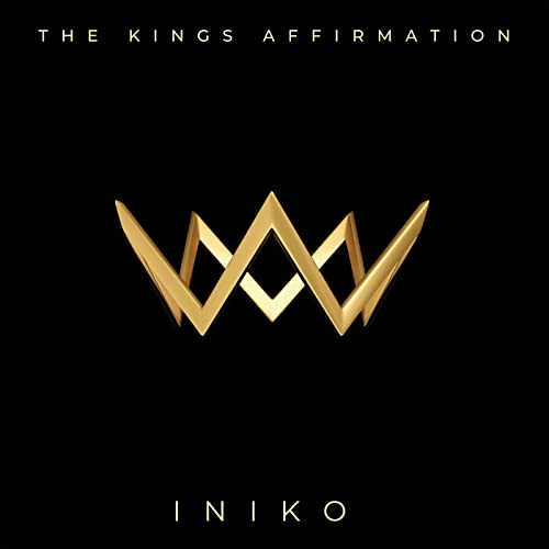 The King's Affirmation by Iniko on Amazon Music - Amazon.com