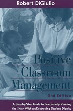 Positive Classroom Management: A Step-by-Step Guide to Successfully ...