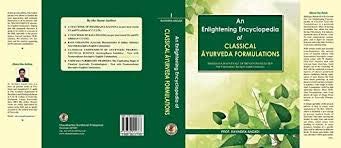 An Enlightening Encyclopedia of Classical Ayurveda Formulations (Set in 3 Vols.) : Prof ...
