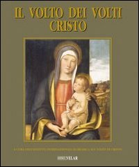 Il volto dei volti: Cristo. Ediz. illustrata (Vol. 8) : Istituto ...