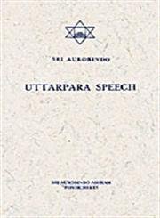 Uttarpara Speech: Sri Aurobindo: 9788170582885: Amazon.com: Books