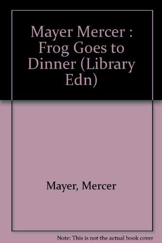 Amazon.co.jp: Frog Goes to Dinner : Mayer, Mercer: 洋書
