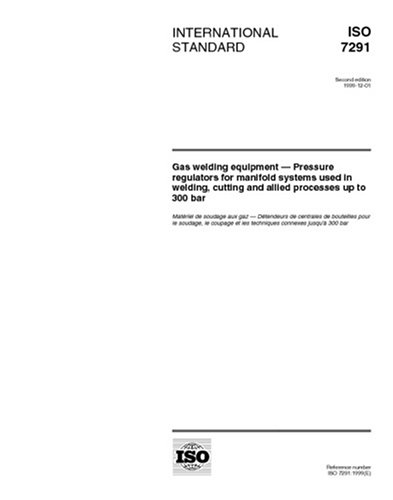 ISO 7291:1999, Gas welding equipment - Pressure regulators for manifold ...