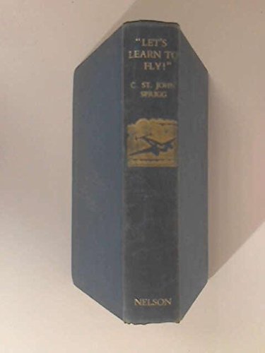 Let's Learn to Fly!: Amazon.co.uk: C. ST. JOHN SPRIGG: Books