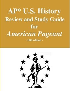 AP* U.S. History Review and Study Guide for American Pageant 11th ...