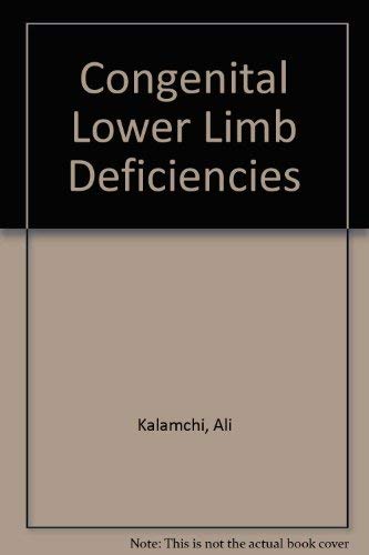 Congenital Lower Limb Deficiencies: Ali Kalamchi: 9783540969686: Amazon ...