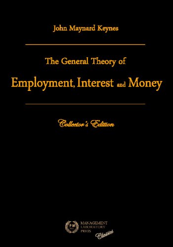 The General Theory Of Employment, Interest And Money: Keynes, John ...