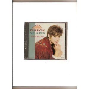 Nothing But Good by Sears, Dawn (1994) Audio CD - Amazon.com Music
