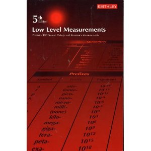 Keithley 5th Edition Low Level Measurements. Precision DC Current ...