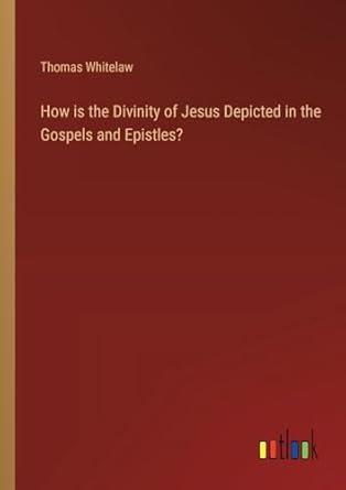 How is the Divinity of Jesus Depicted in the Gospels and Epistles ...