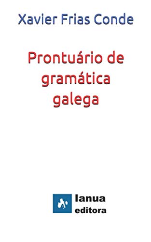 Prontuário de gramática galega: (norma reintegrada) (Philologica ...