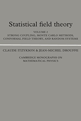 Statistical Field Theory: Volume 2, Strong Coupling, Monte Carlo Methods, Conformal Field Theory ...