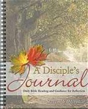 A Disciple's Journal: Daily Bible Reading and Guidance for Reflection ...