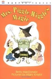 Mrs. Piggle-Wiggle's Magic Publisher: HarperCollins: Betty MacDonald ...