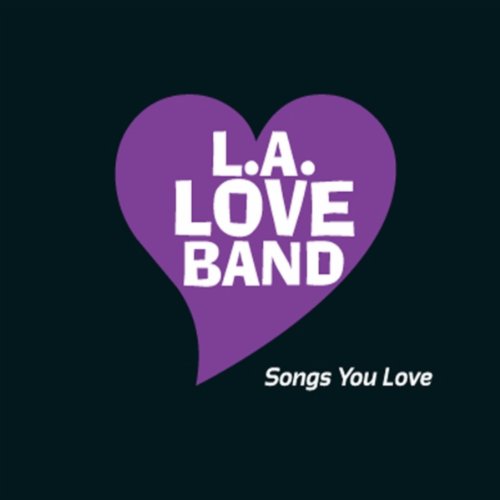 Amazon.com: Songs You Love : L.A. Love Band: Digital Music