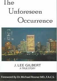 The Unforeseen Occurrence: Gilbert, Lee J.: 9780971437432: Amazon.com ...