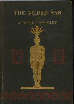The Gilded Man (El Dorado) Original And Other Pictures Of The Spanish ...