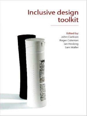 Inclusive Design Toolkit: Amazon.co.uk: Clarkson, John, Coleman, Roger ...
