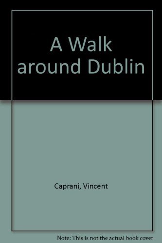 A Walk Around Dublin: Caprani, Vincent: 9780862813437: Amazon.com: Books