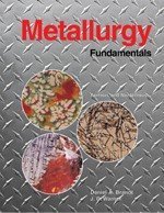 Metallurgy Fundamentals : Brandt, Daniel A., Warner, J. C.: Amazon.in ...