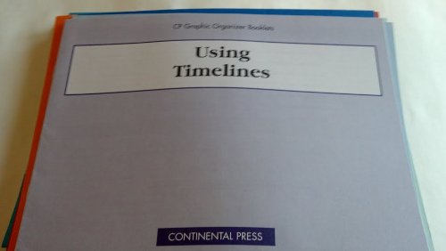 Using Timelines (CP Graphic Organizer Booklets) (CP Graphic Organizer ...