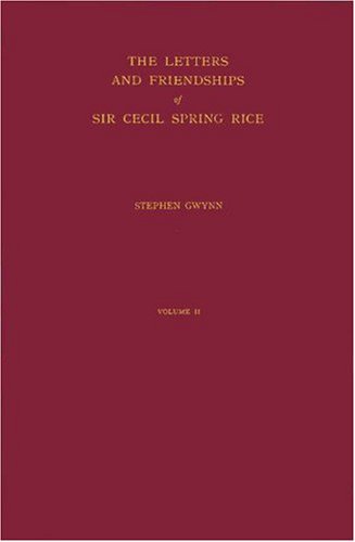 The Letters and Friendships of Sir Cecil Spring Rice: A Record; Vol. 2 ...