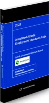 Annotated Alberta Employment Standards Code 2023: John Gilmore ...