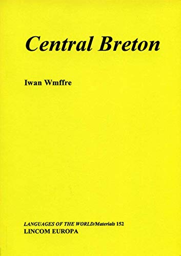Central Breton (Languages of the world): Wmffre, Iwan: 9783895861215 ...