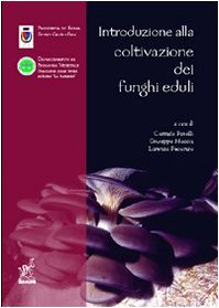 Amazon.co.jp: Introduzione alla coltivazione dei funghi eduli : Corrado ...