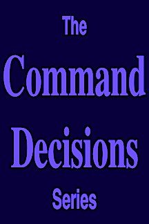 The Command Decisions Series (six book set): Belvoir Publications ...
