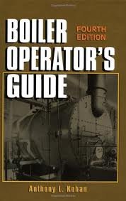 Boiler Operator's Guide 4th (forth) edition Text Only: Anthony Kohan ...