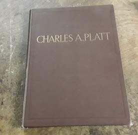 Monograph of the Work of Charles A. Platt (1925): Platt, Charles A. and ...