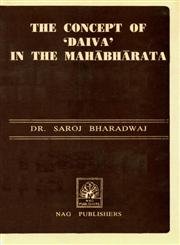 The concept of "Daiva" in the Mahābhārata: Saroj Bharadwaj ...