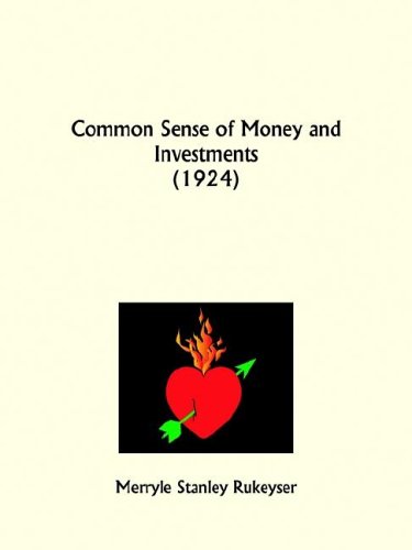 Common Sense of Money and Investments 1924: Rukeyser, Merryle Stanley ...