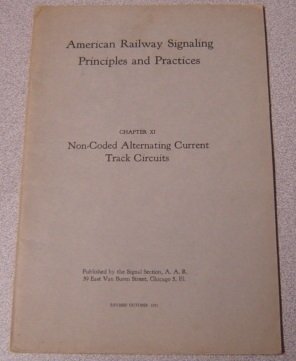 American Railway Signaling Principles and Practices, Chapter XI: Non ...
