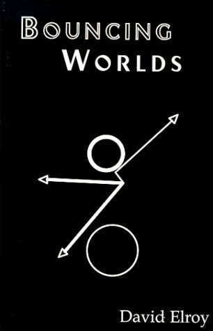 Bouncing Worlds: Elroy, David: 9780967707303: Amazon.com: Books