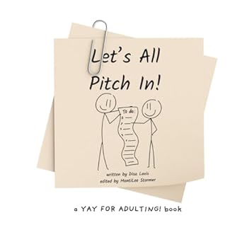 Let's All Pitch In!: a YAY FOR ADULTING! book: Lavis, Disa, Stormer ...