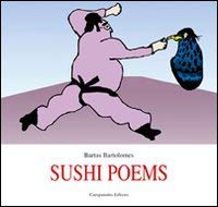 Sushi poems. Ediz. inglese e spagnola: Bartus. Bartolomes ...