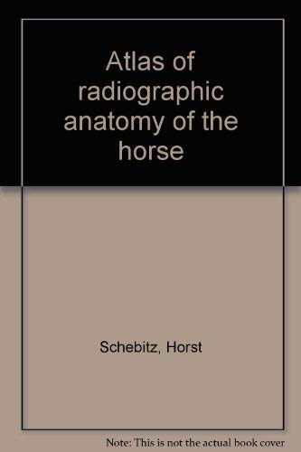 Atlas of radiographic anatomy of the horse: 9783489693161: Books ...