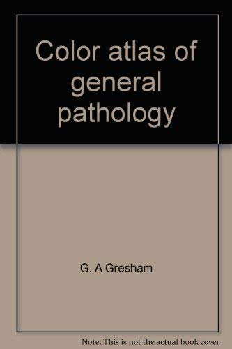 Color atlas of general pathology (Year Book color atlas series ...