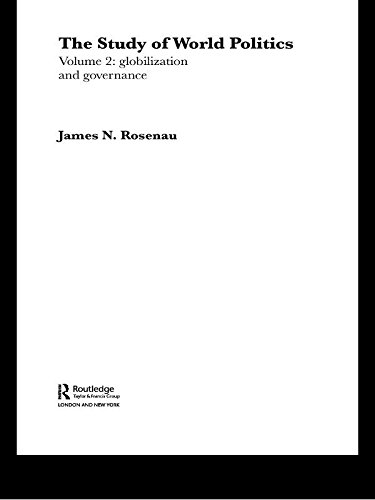 The Study of World Politics: Volume 2: Globalization and Governance ...