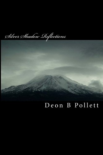 Silver Shadow Reflections: Pollett, Deon B: 9781448621736: Amazon.com ...