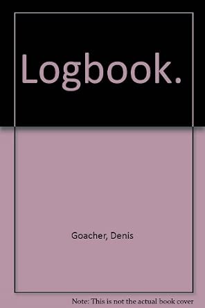 LOGBOOK: Amazon.co.uk: GOACHER, Denis [1925-1998]: Books