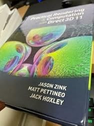 Practical Rendering and Computation with Direct3D 11: Zink, Jason, Pettineo, Matt, Hoxley, Jack ...