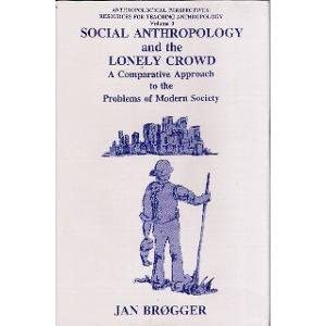 Social Anthropology & The Lonely Crowd : Books- Amazon.ae