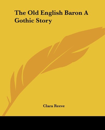The Old English Baron A Gothic Story eBook : Reeve, Clara: Amazon.ca ...