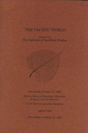 The Pacific World: Journal of the Institute of Buddhist Studies ...