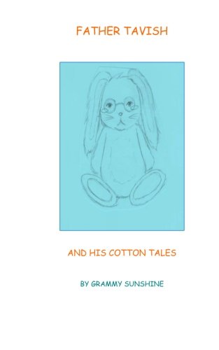 Father Tavish and His Cotton Tales: Sunshine, Grammy: 9781456556006 ...