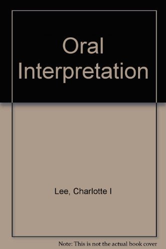 Oral Interpretation: Lee, Charlotte I., Gura, Timothy: 9780395424407 ...